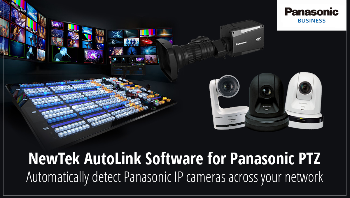 NewTek and Panasonic team up to simplify IP setup with NewTek AutoLink ...